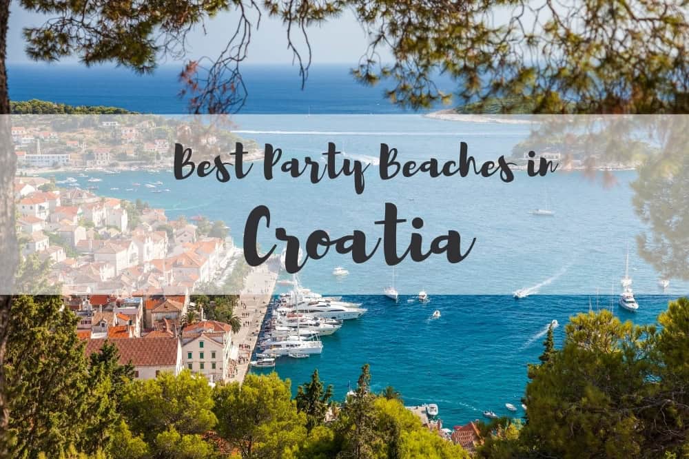 5+ Party Beaches in Croatia for Dazzling Night Life - Tara Lets Anywhere